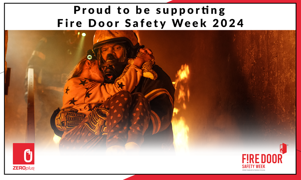 Fire Door Safety Week 2024 – ZEROplus